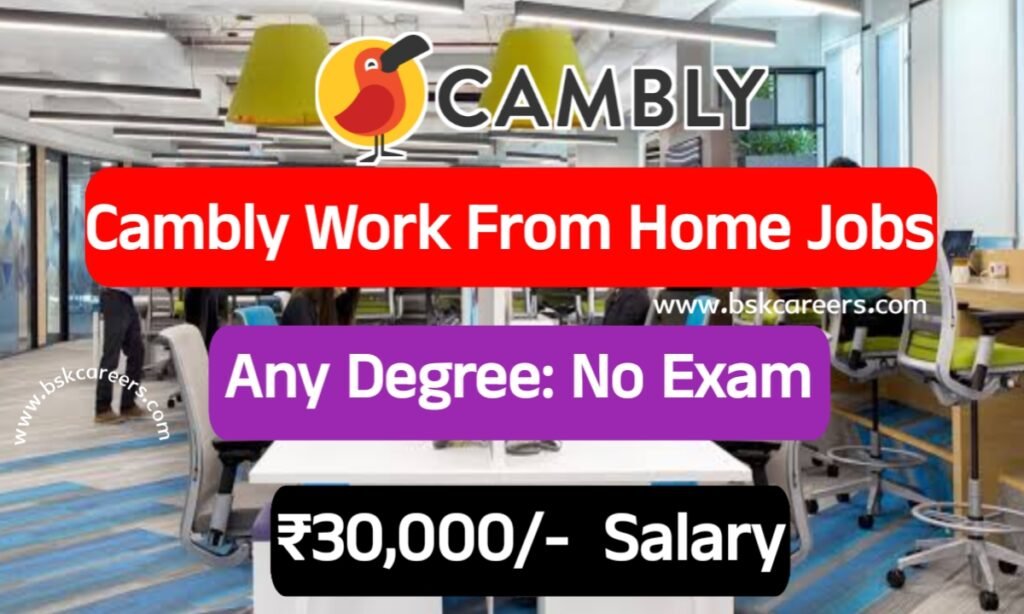Cambly Work From Home Jobs 2024 | Latest Jobs For Freshers 2024 ...